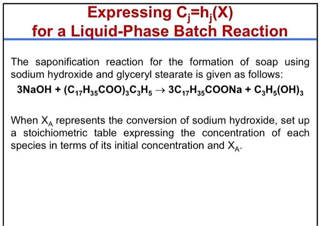 Expressing Cj = hj(X) for a Liquid-Phase Batch Reaction The ...