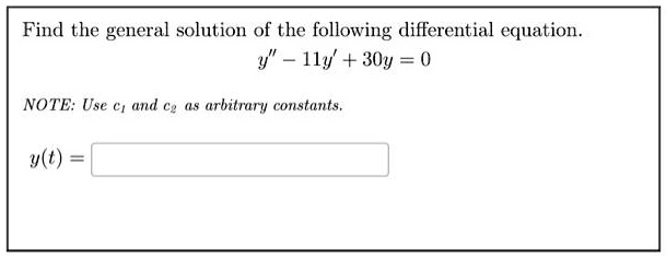 Find the general solution of the following differential equation. y ...