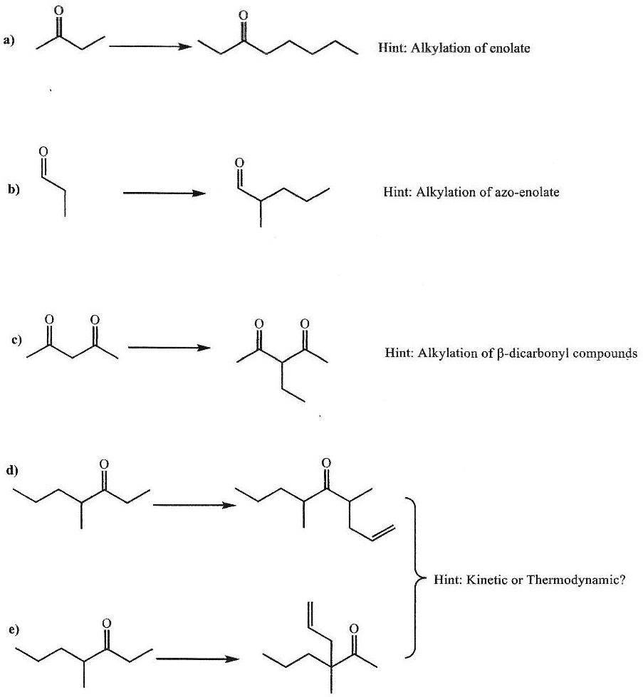 SOLVED: Alkylation of enolate Alkylation of azo-enolate Alkylation of p ...