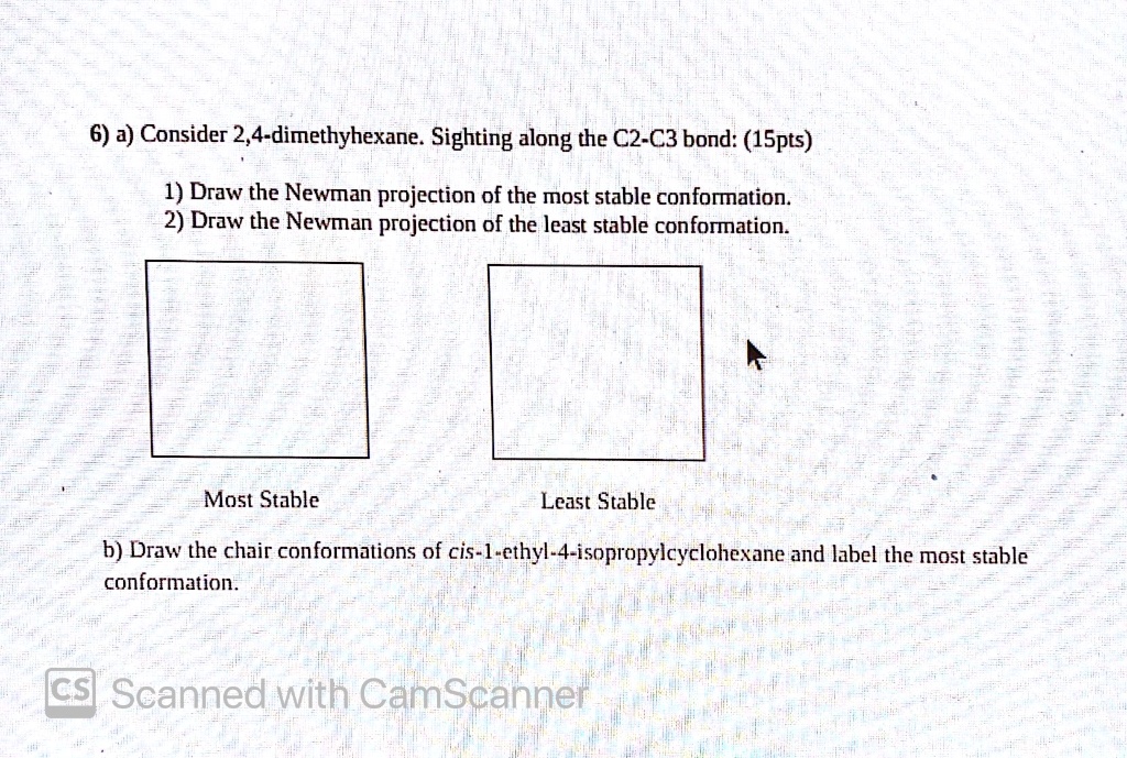 6 a consider 24 dimethyhexane sighting along the c2 c3 bond 1spts 1 ...
