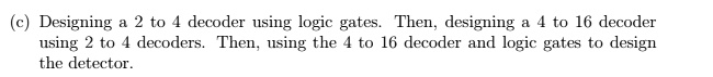 Solved Design A 4 Bit Minimum Cost Prime Number Detector By C Designing A 2 To 4 Decoder Using