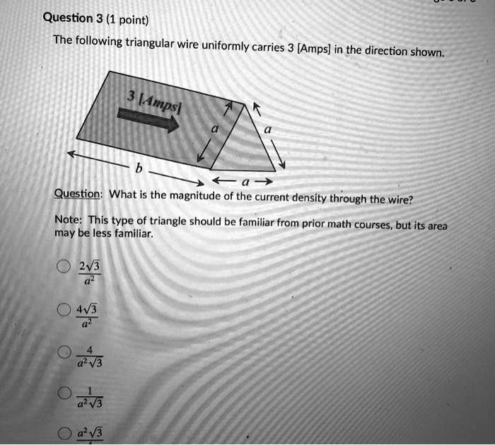 SOLVED:Question 3 (1 point) The following triangular wire uniformly ...