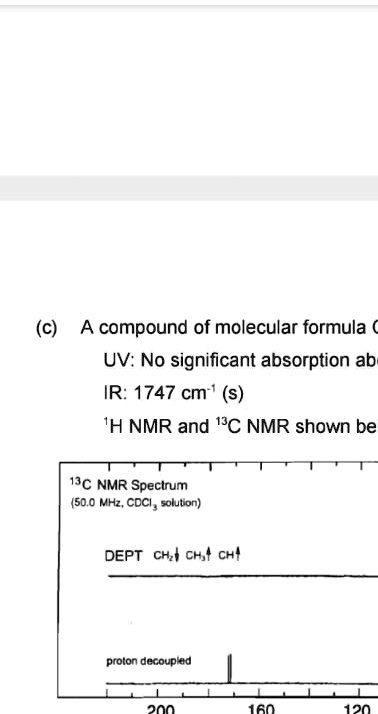 (c) A compound of molecular formula C UV: No significant absorption ab ...