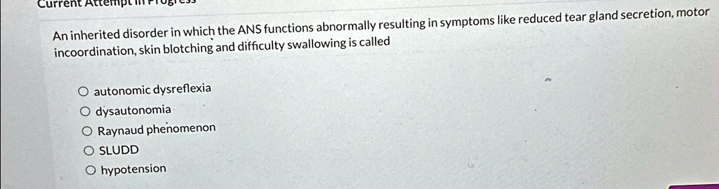 SOLVED: An inherited disorder in which the ANS functions abnormally ...