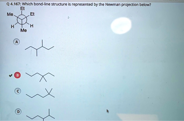 SOLVED: 4.167: Which bond-line structure is represented by the Newman ...