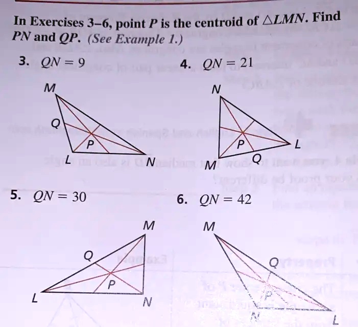 In Exercises 3-6, point P is the centroid of ?LMN. Find PN...