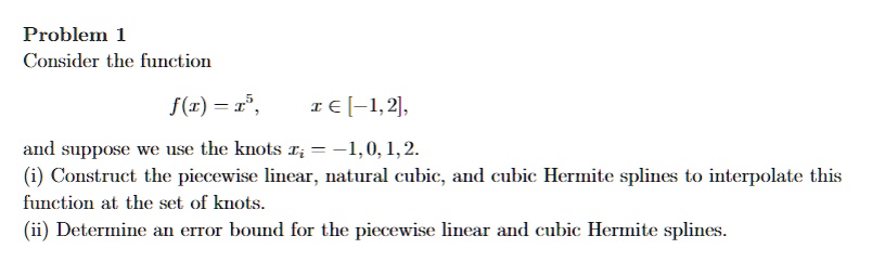 SOLVED: Problem: Consider the function f(c) = âˆš(I) â‚¬ [-1,2]. And ...