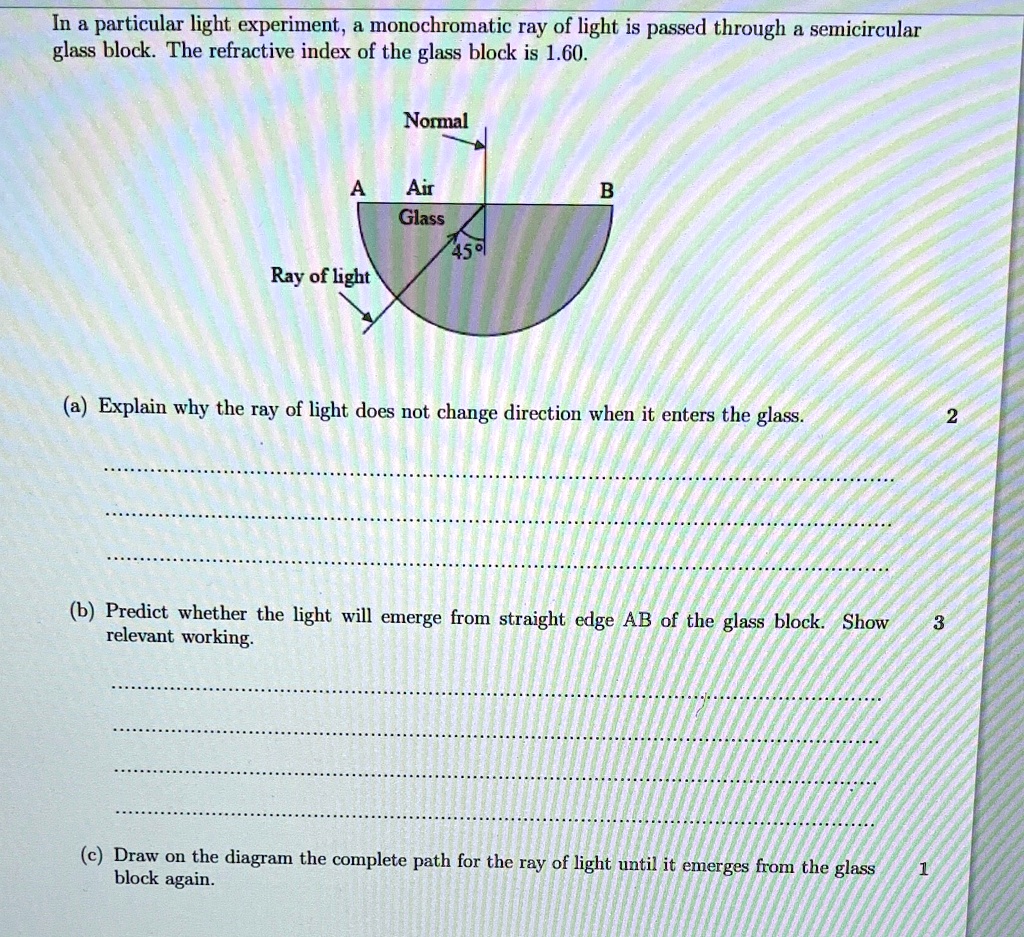 In a particular light experiment, a monochromatic ray of light is ...