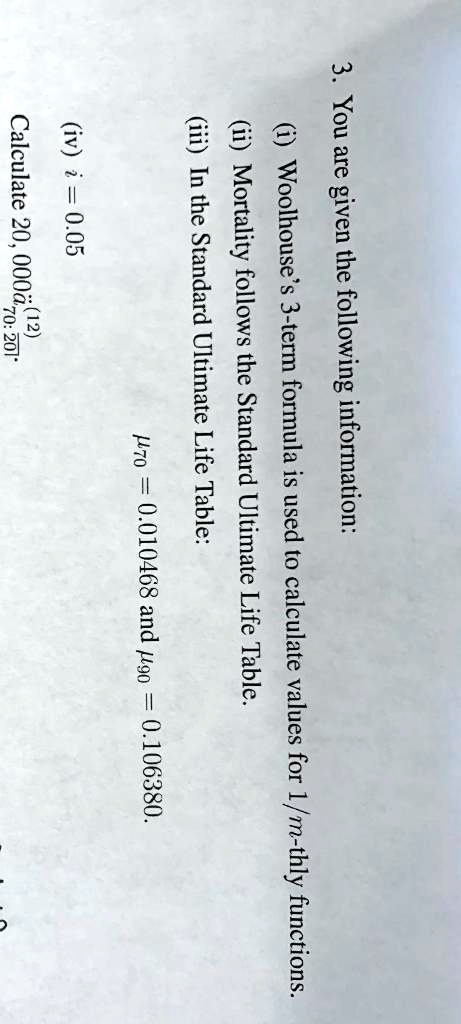 3. You are given the following information: (i) Woolhouse's 3-term ...