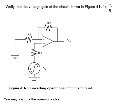SOLVED: R, Figure 4: Non-inverting operational amplifier circuit You may assume the op-amp is ...