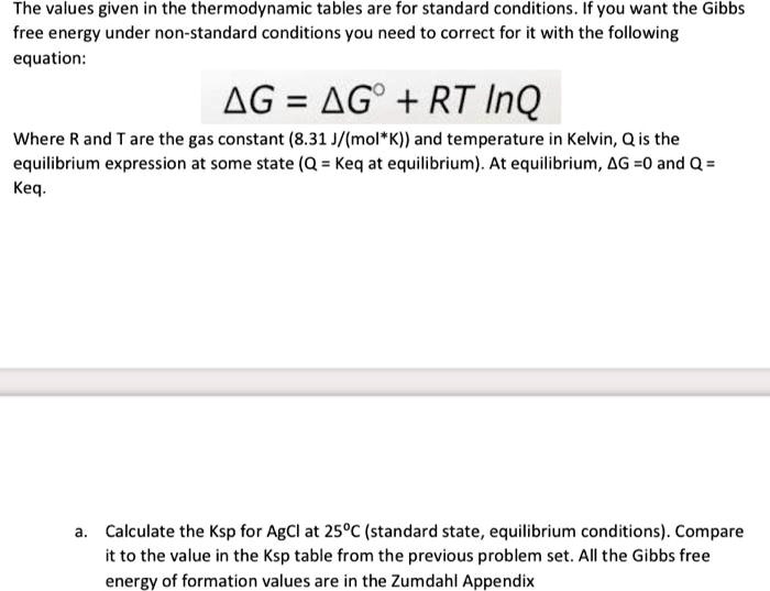 SOLVED: The values given in the thermodynamic tables are for standard conditions. If you want ...