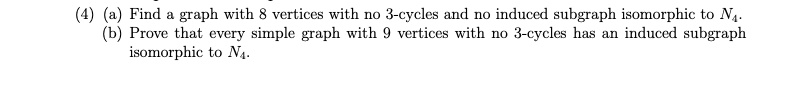 Find graph with vertices with no 3-cycles and no induced subgraph isomorphic to N- Prove that ...