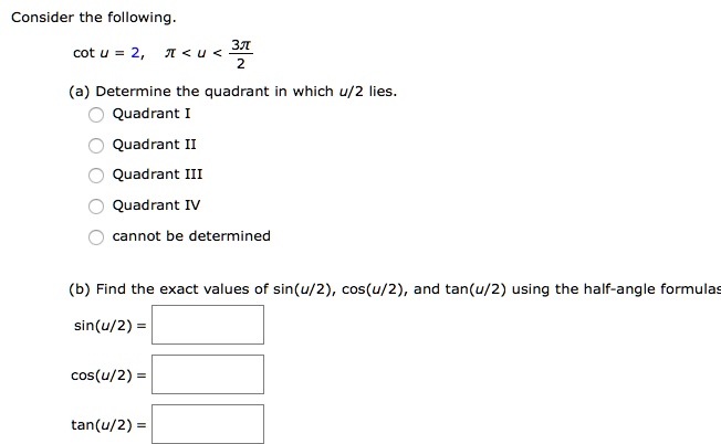 Consider the following. cotu = 2, π