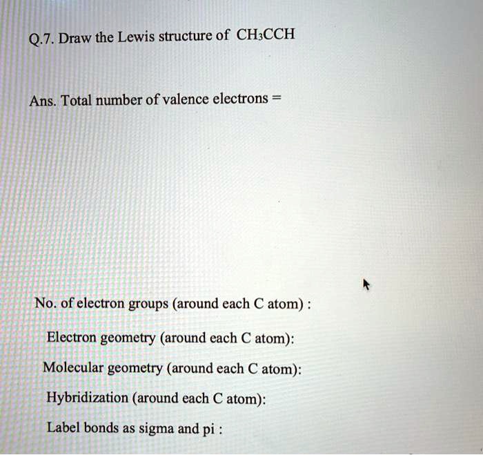 SOLVED:Q.7. Draw the Lewis structure of CH;CCH Ans. Total number of ...