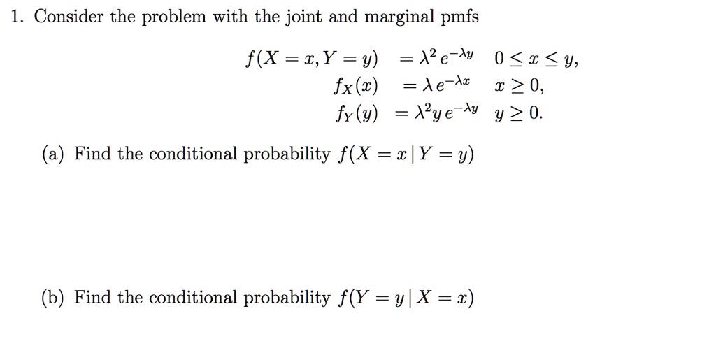 13 consider the problem with the joint and marginal pmfs fxcy y a2 e xy ...