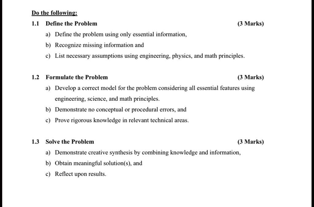 Do the following: 1.1 Define the Problem a) Define the problem using only essential information ...