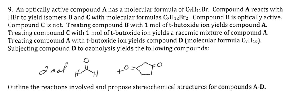 SOLVED: An optically active compound A has a molecular formula of ... SOLVED: An optically active compound A has a molecular formula of ...