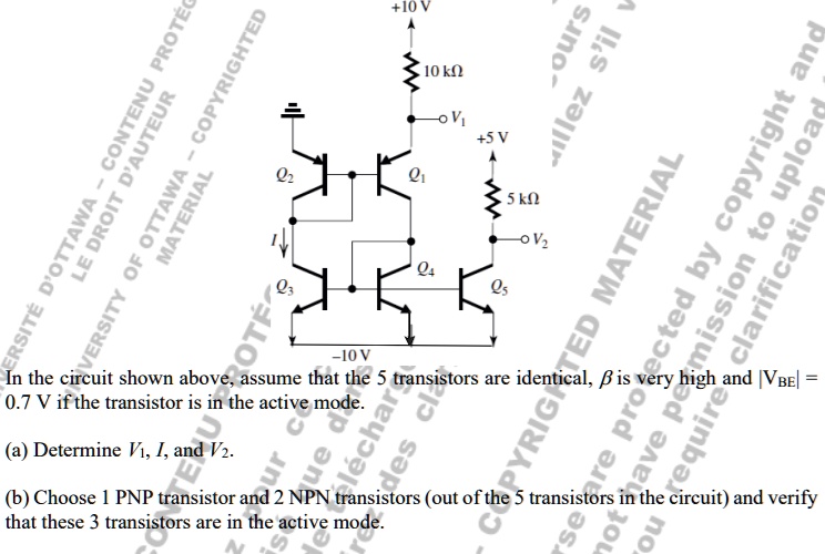 SOLVED: In the circuit shown above, assume that the 5 transistors are identical, Î² is very high ...