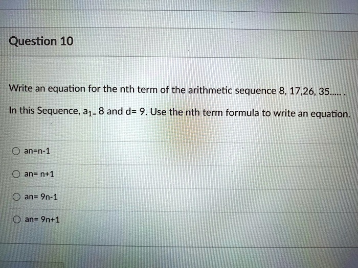 SOLVED ion 10 N Write An Equation For The Nth Term Of The 