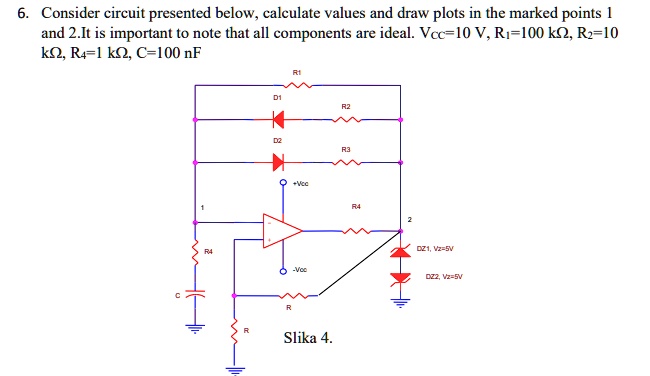 SOLVED: 6. Consider the circuit presented below, calculate the values and draw plots at the ...