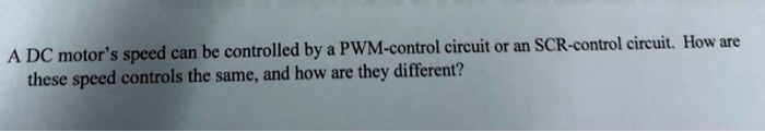 SOLVED: A DC motor's speed can be controlled by a PWM control circuit ...
