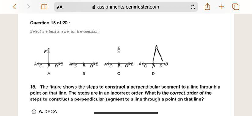 Question 15 of 20: Select the best answer for the question. 15. The figure shows the steps to ...