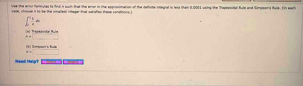 use the error formulas to find such that the error in the approximation of the definite integral ...