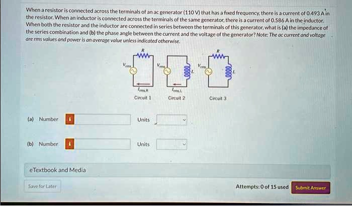 SOLVED: When both the resistor and the inductor are connected in series between the terminals of ...