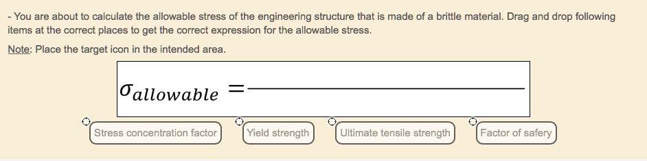 SOLVED: You are about to calculate the allowable stress of the ...