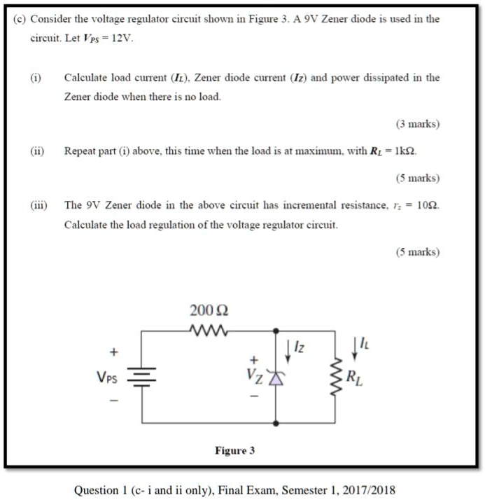 SOLVED: Consider the voltage regulator circuit shown in Figure 3. A 9V Zener diode is used in ...