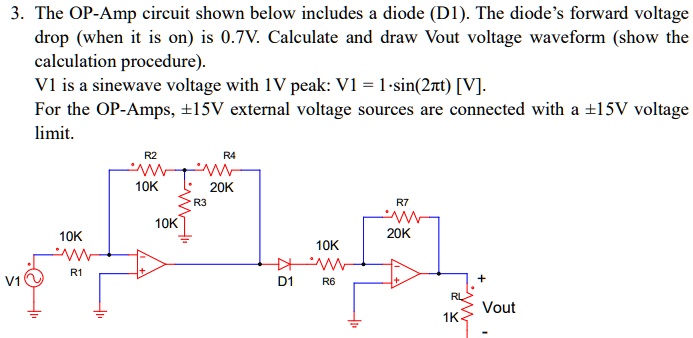 SOLVED: 3. The OP-Amp circuit shown below includes a diode (Dl). The diode's forward voltage ...