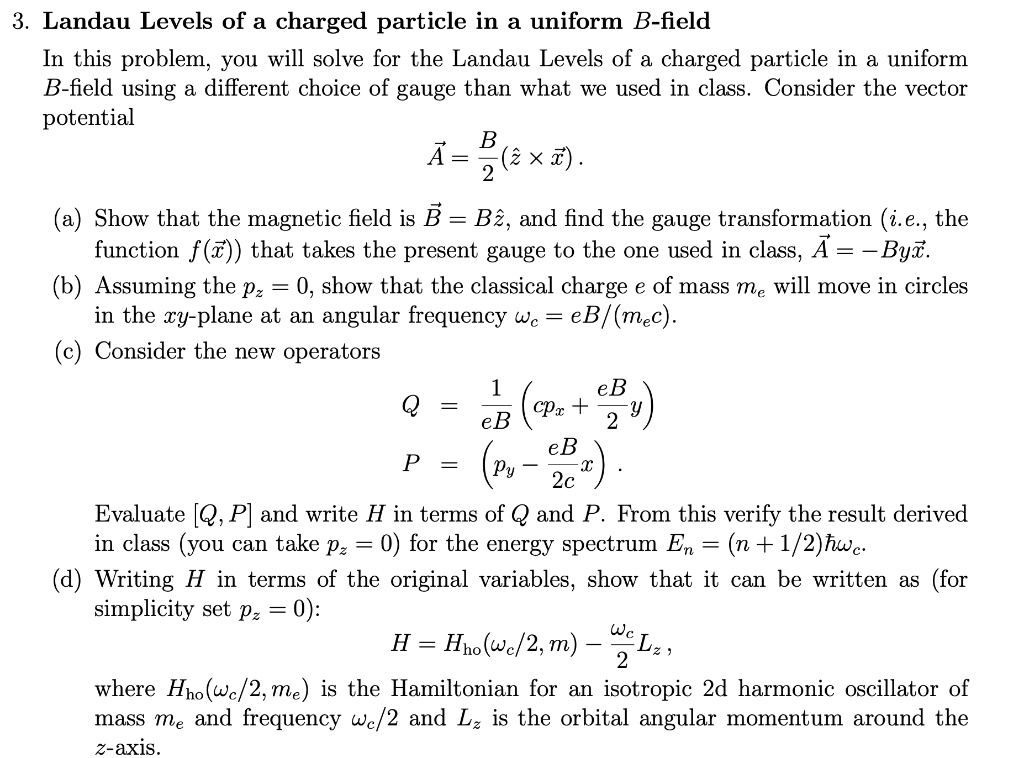 3 landau levels of a charged particle in a uniform b field in this problem you will solve for ...