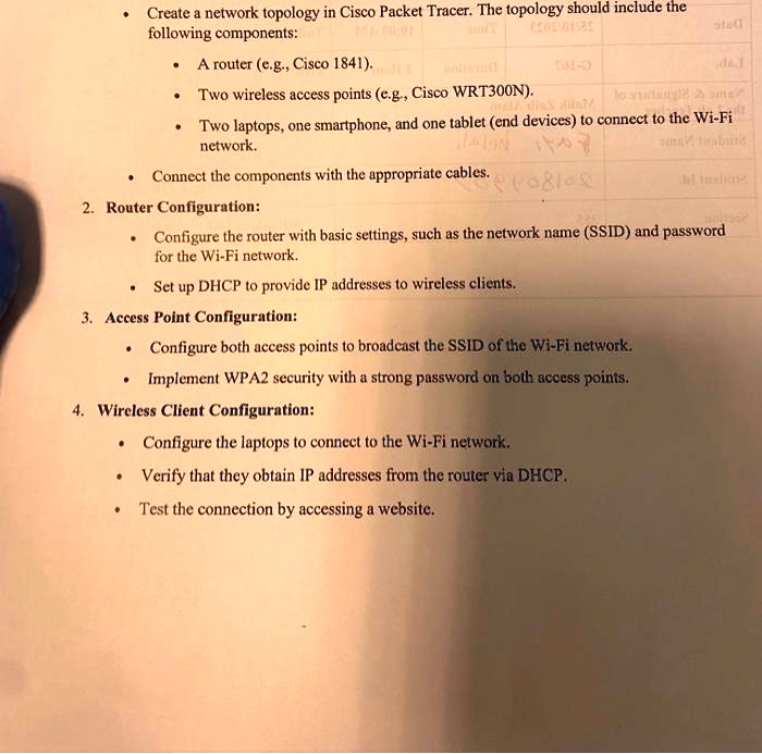 Create a network topology in Cisco Packet Tracer. The topology should include the following ...