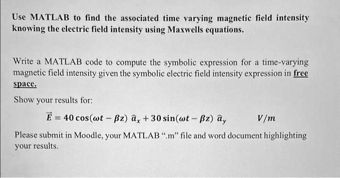 SOLVED: Text: Need magnetic field, not electric field (please show ...