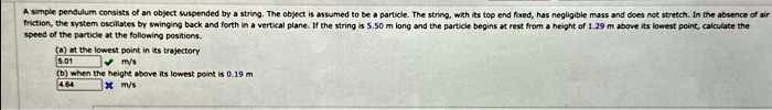 SOLVED: A simple pendulum consists of an object suspended by a string ...