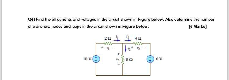help me with this please 04 find the all currents and voltages in the circuit shown in figure ...