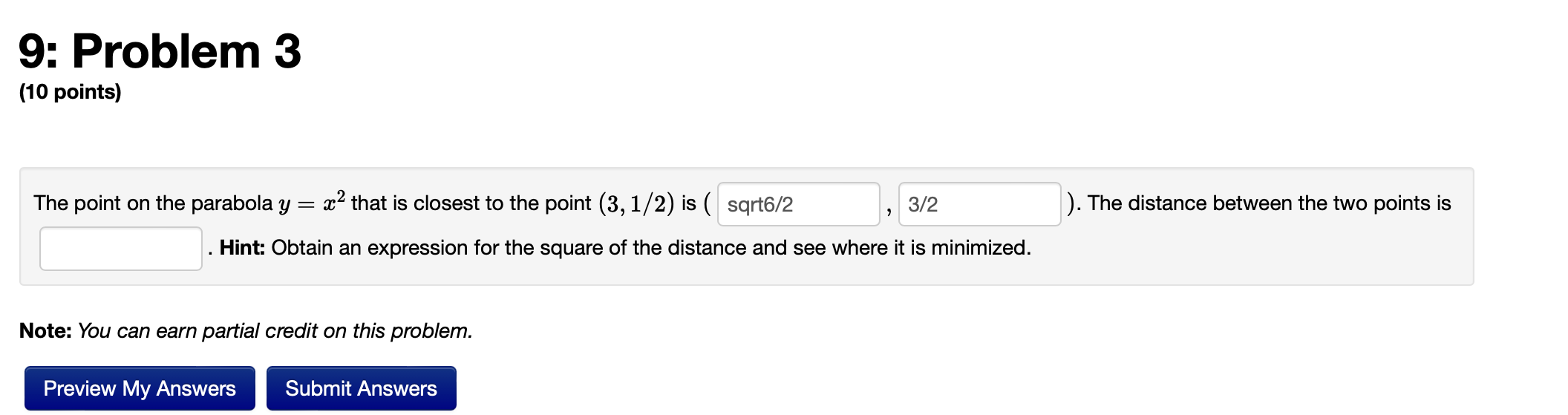 SOLVED: 9: Problem 3 (10 points) The point on the parabola y=x^2 that ...