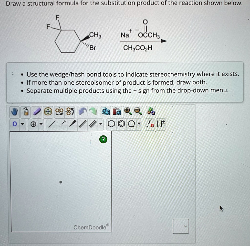 Draw a structural formula for the substitution product of the reaction ...