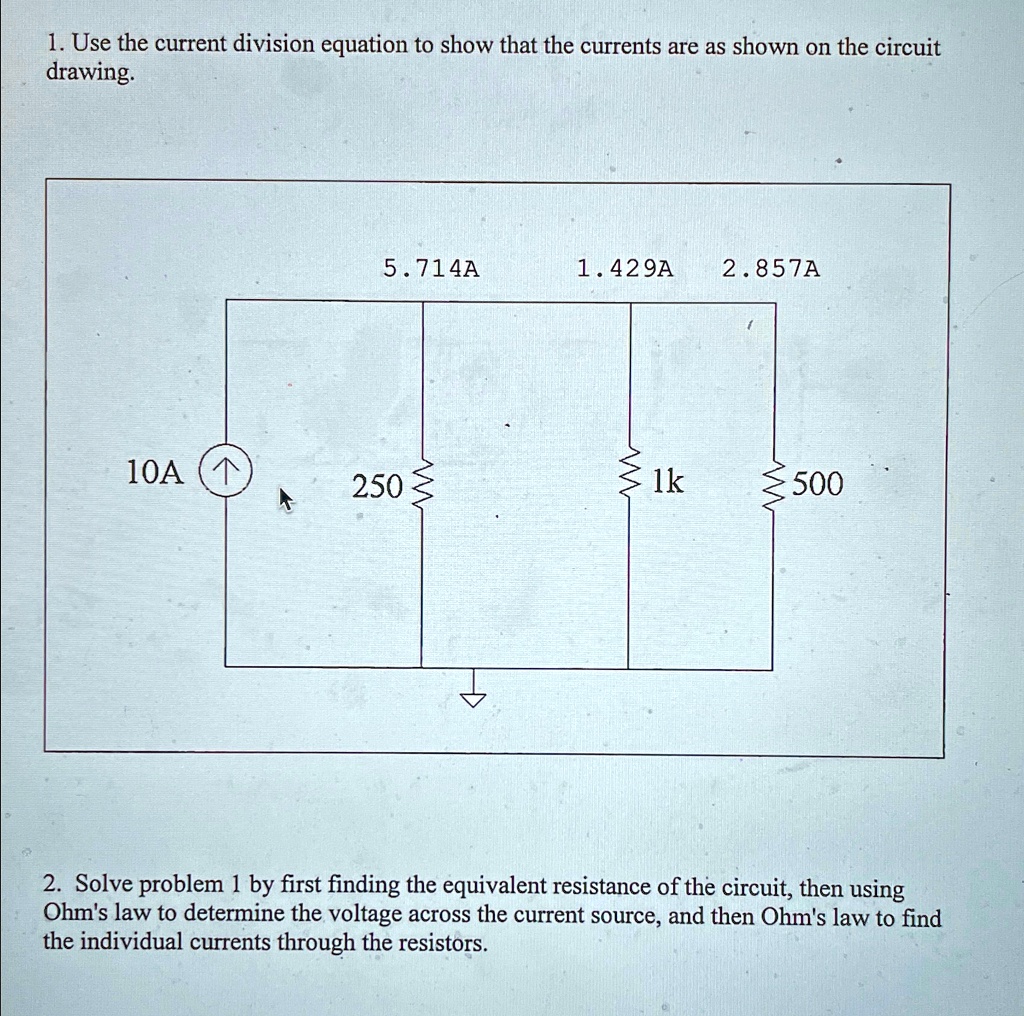 use the current division equation to show that the currents are as shown on the circuit drawing ...