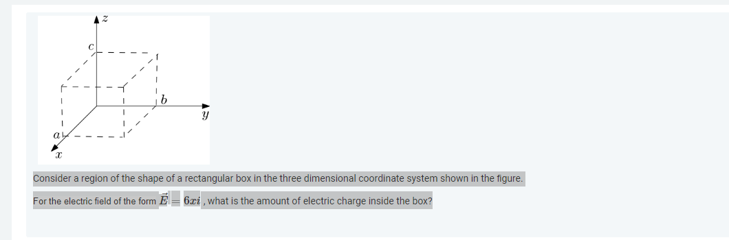 Consider a region of the shape of a rectangular box in the three dimensional coordinate system ...