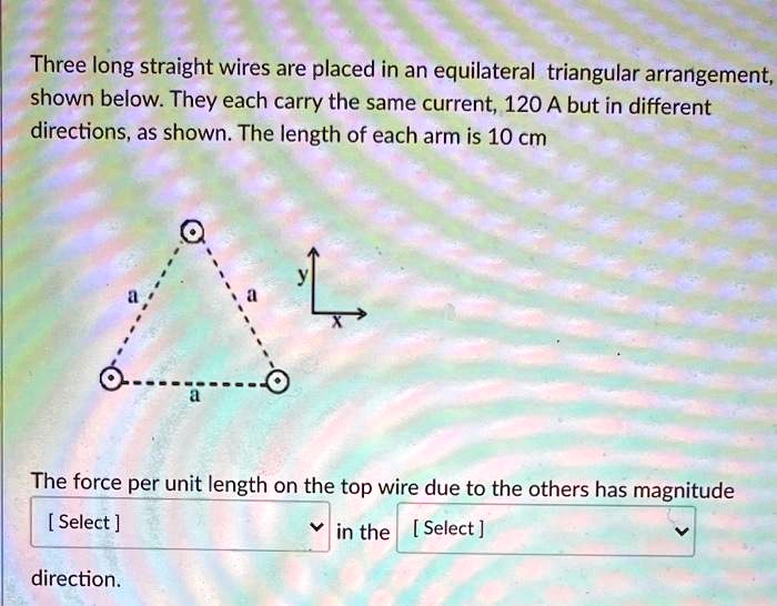 SOLVED: Three long straight wires are placed in an equilateral ...