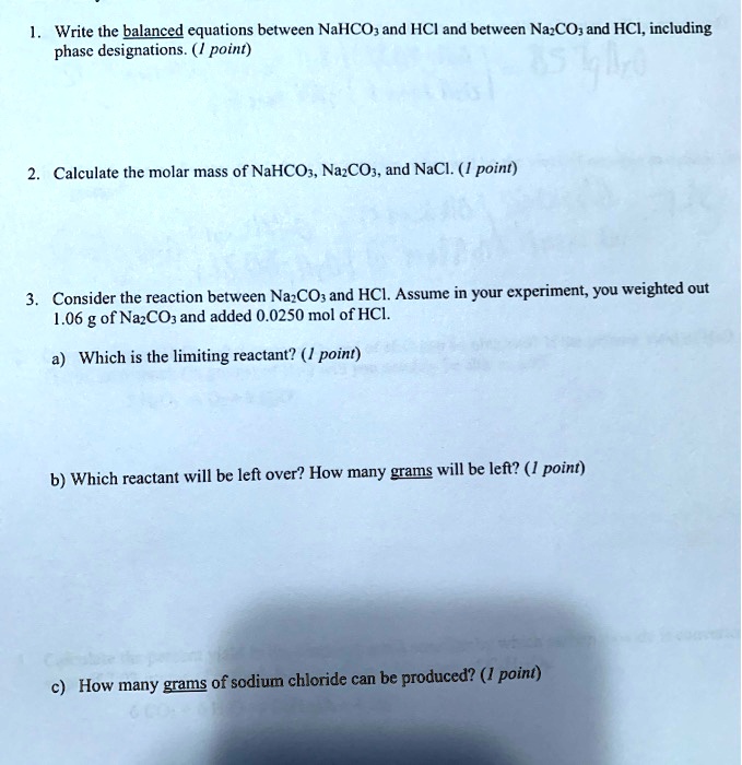 SOLVED: Write the balanced equations between NaHICOz and HCI and ...