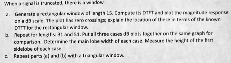 Solved Please Use Matlab When A Signal Is Truncatedthere Is A Window 1780