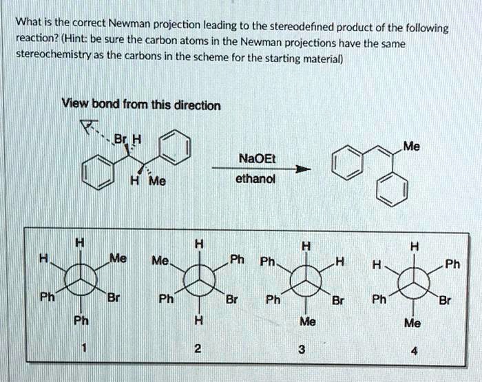 What is the correct Newman projection leading to the stereodefined ...