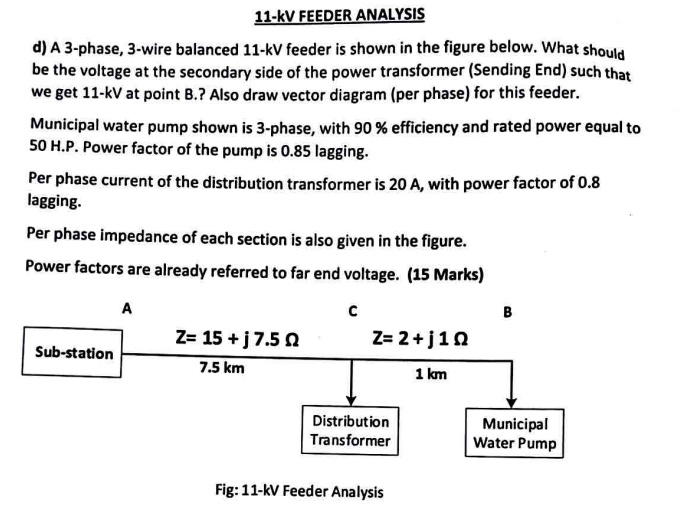 11 kv feeder analysis d a 3 phase 3 wire balanced 11 kv feeder is shown ...