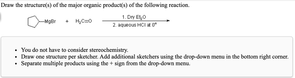 SOLVED: Draw the structure(s) of the major organic product(s) of the ...