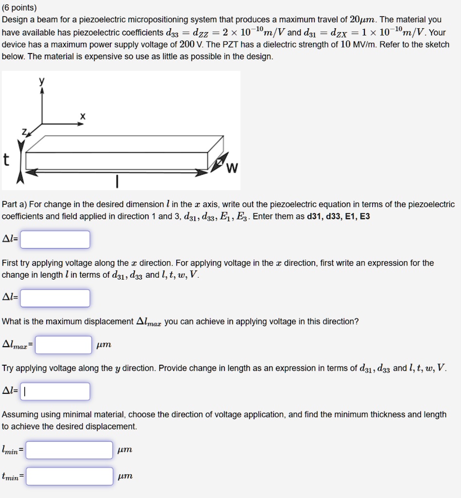 SOLVED: Design a beam for a piezoelectric micropositioning system that produces a maximum travel ...