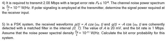 4 it is required to transmit 208 mbps with target error rate pes 10 8 the channel noise power ...