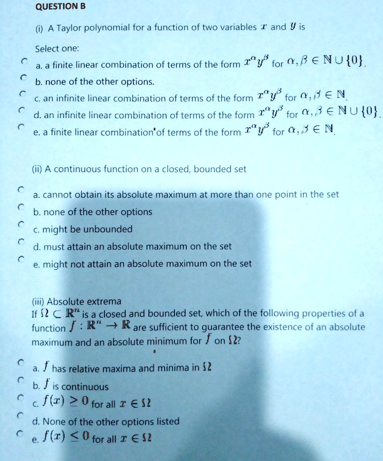SOLVED: QUESTION B The Taylor polynomial for a function of two variables r and V is: a. a finite ...