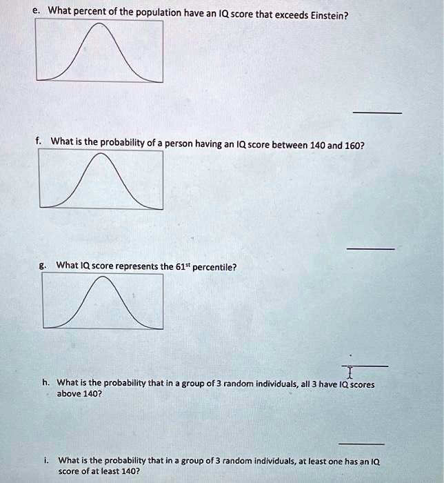SOLVED: IQ scores have mean of 100 and standard deviation of 16. Albert ... SOLVED: IQ scores have mean of 100 and standard deviation of 16. Albert ...
